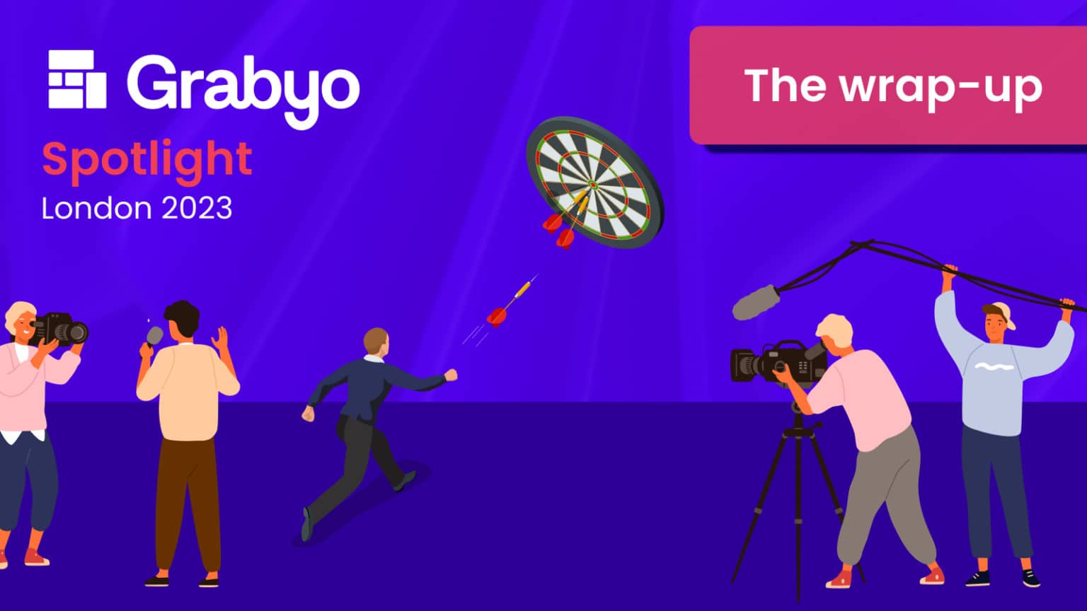 Grabyo Spotlight London 2023: The wrap-up